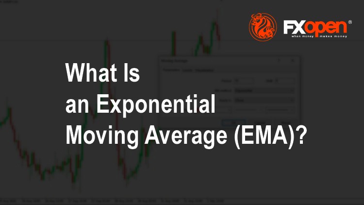 What Is an Exponential Moving Average (EMA)? | FXOpen Trading Blog